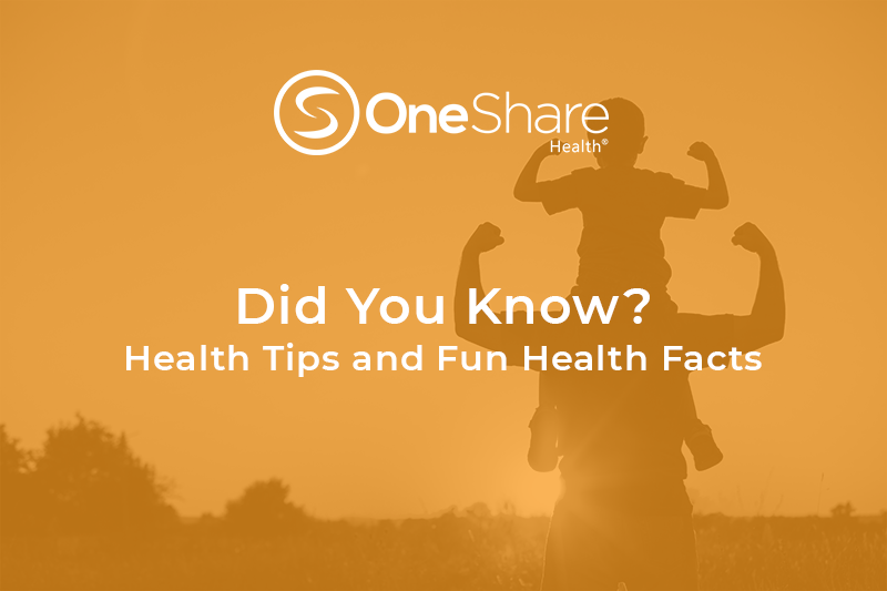 Did You Know Health Tips | OneShare Health Blog